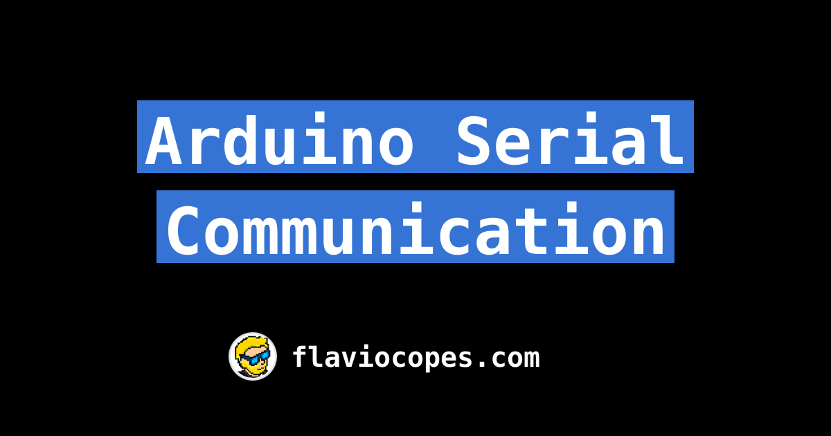 Arduino Serial Communication