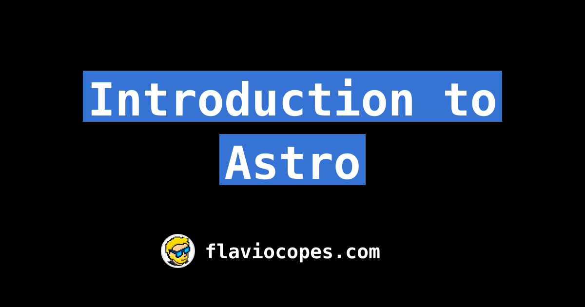 Introduction to Astro