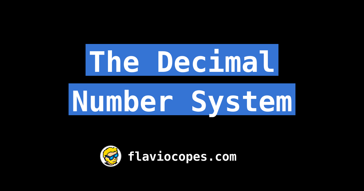 The Decimal Number System