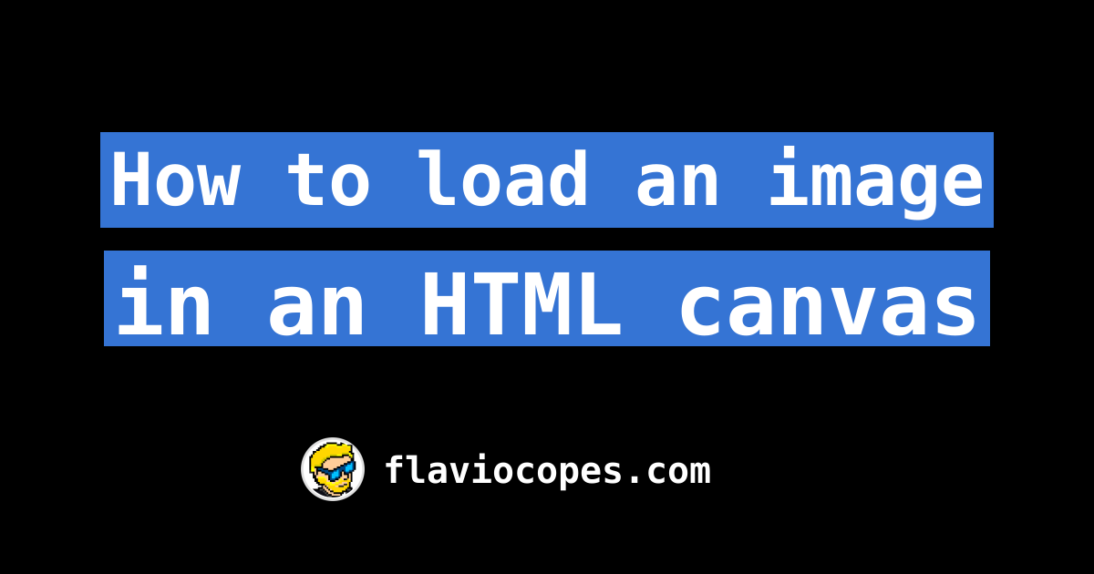 How To Load An Image In An HTML Canvas