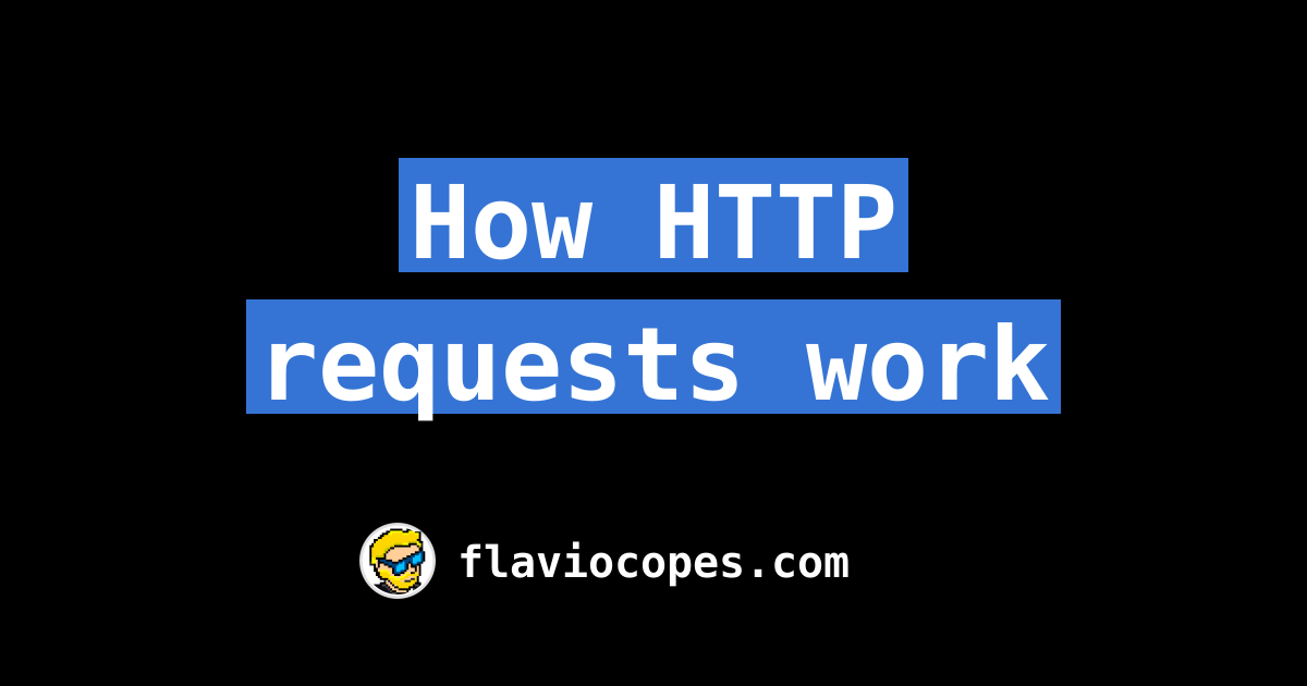 How HTTP requests work