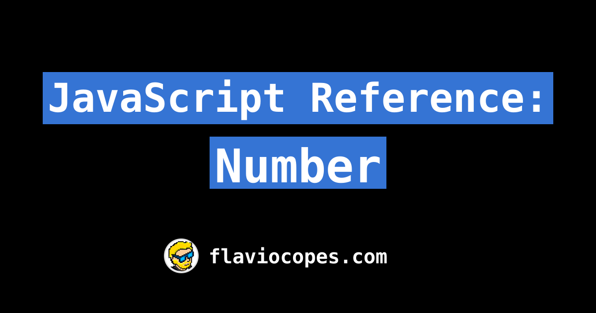 JavaScript Reference: Number