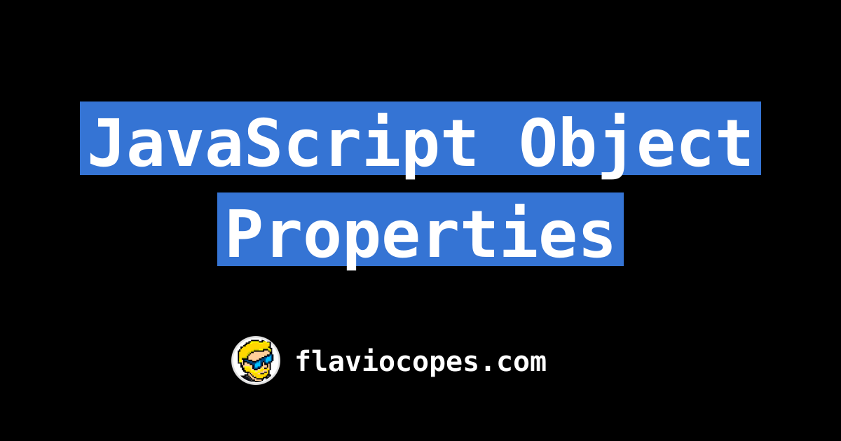 JavaScript Object Properties