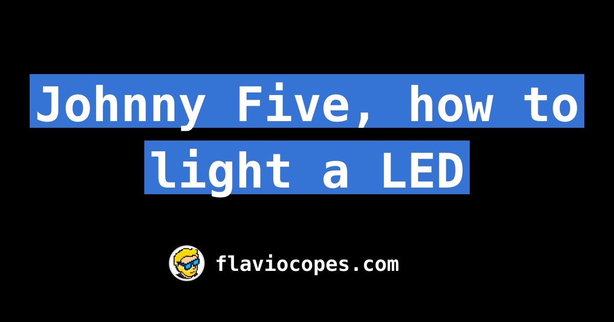 Johnny Five, how to light a LED