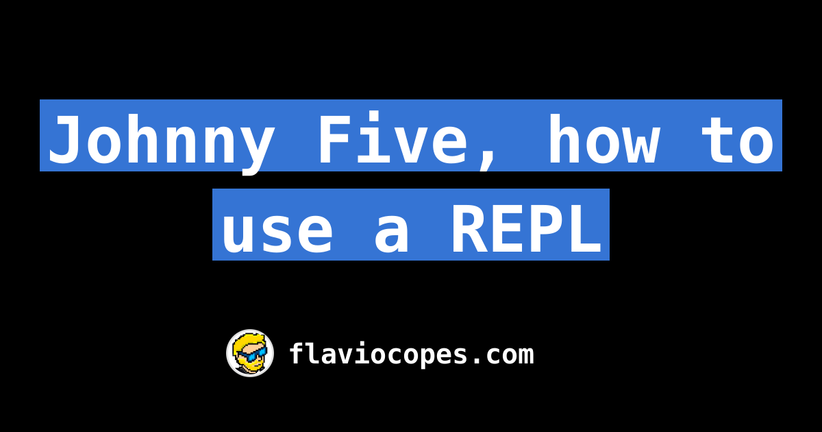 Johnny Five, how to use a REPL