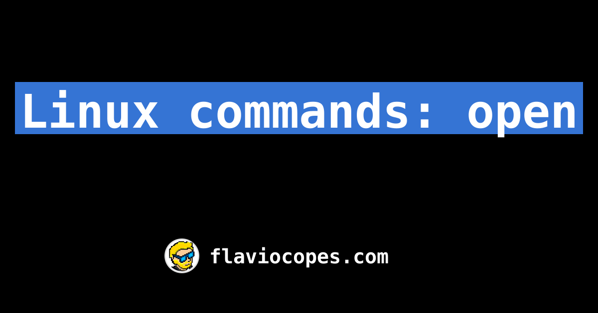 Linux Commands Open