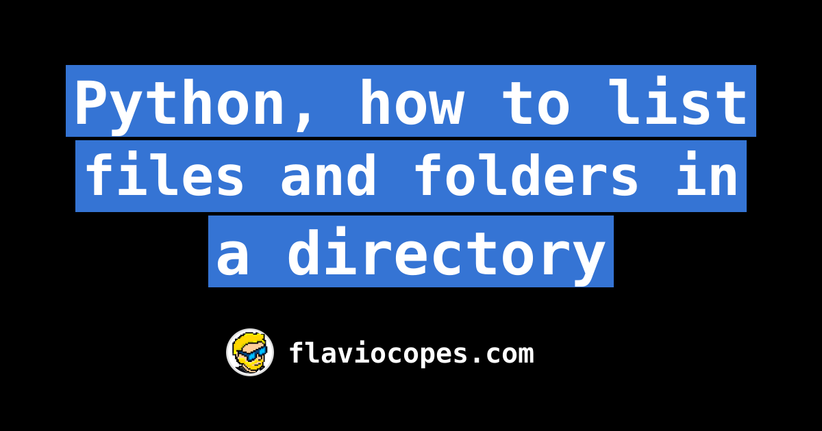 Python How To List Files And Folders In A Directory
