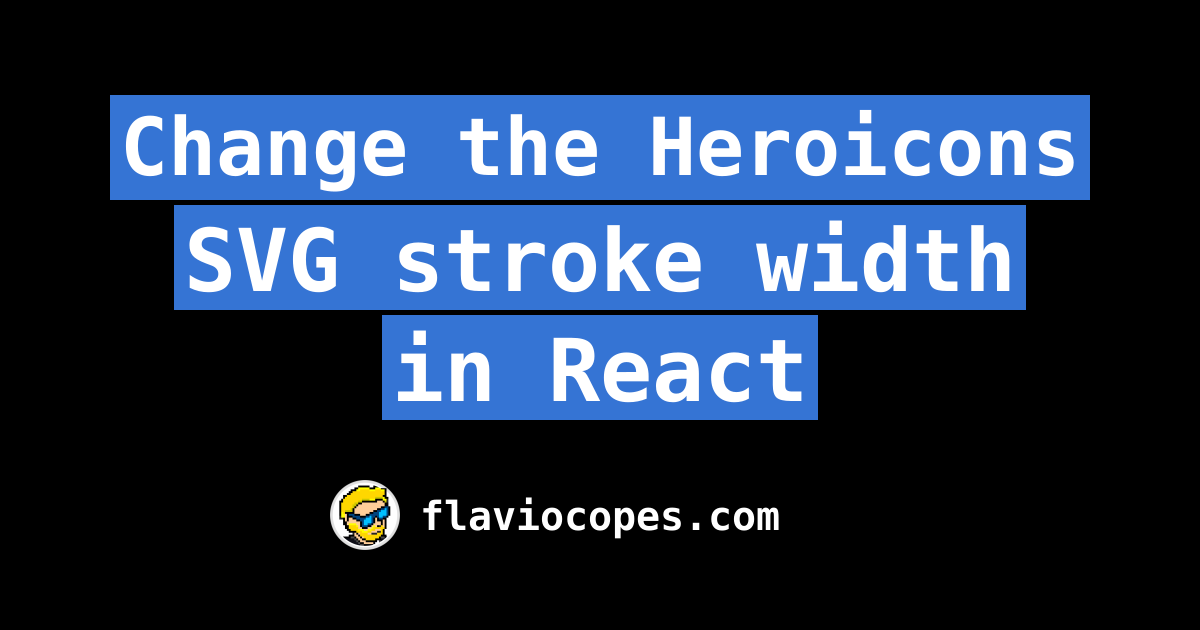 Change The Heroicons SVG Stroke Width In React change-the-heroicons-svg-stroke-width-in-react