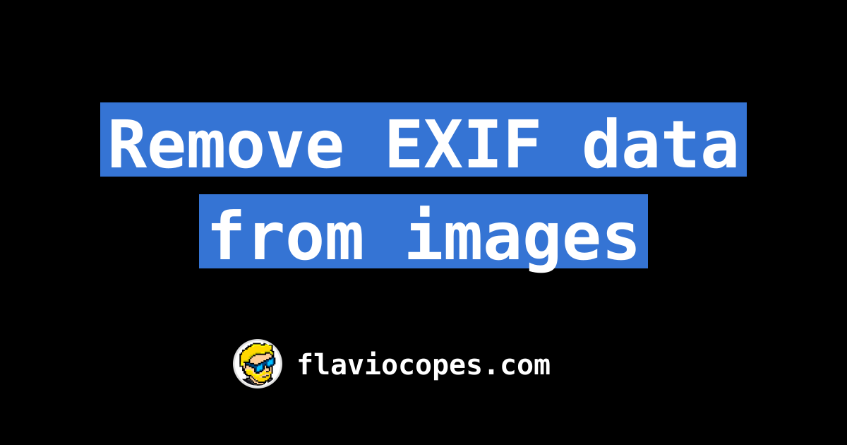 Remove EXIF data from images