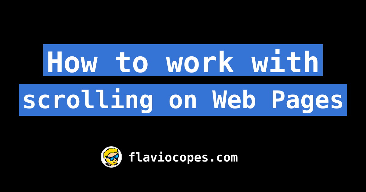 How to work with scrolling on Web Pages