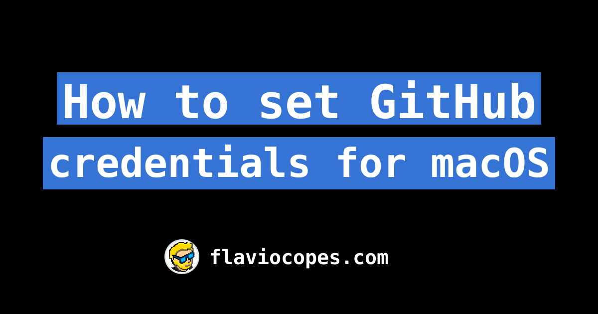 How to set GitHub credentials for macOS
